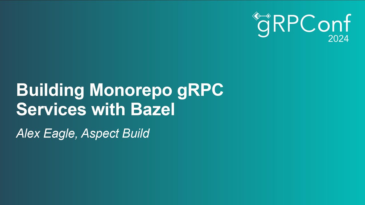Building Monorepo Grpc Services With Bazel Alex Eagle Aspect Build