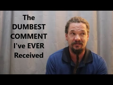 The Dumbest Comment Ever Youtube