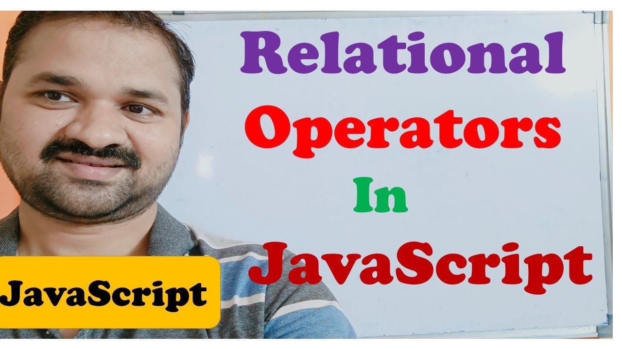 Relational Comparison Operators In Javascript Javascript