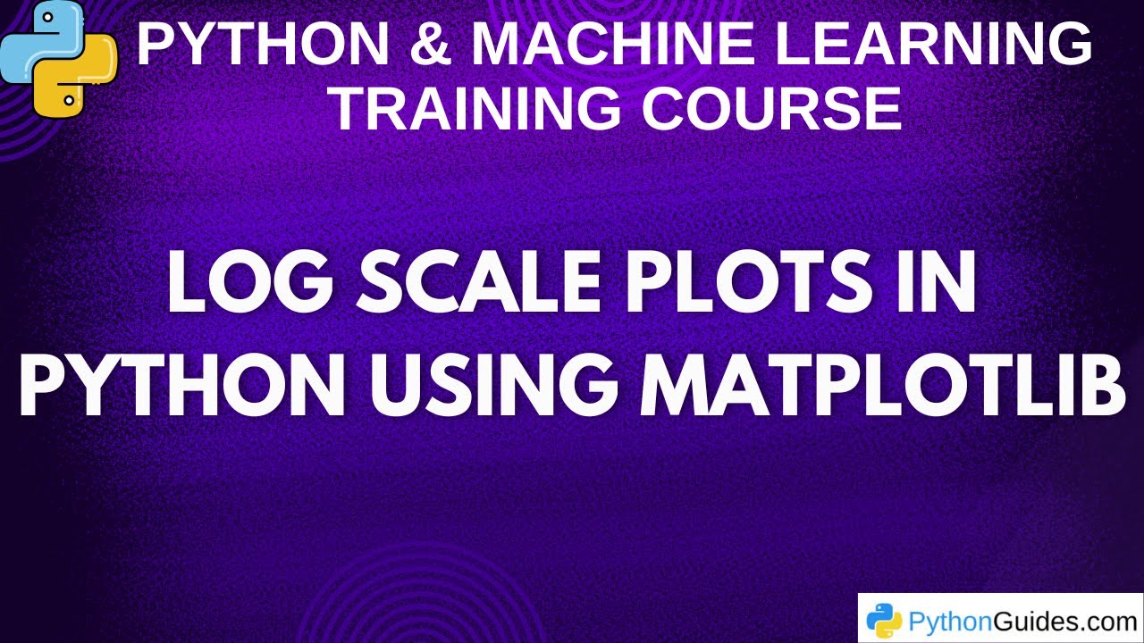 Log Scale Plots In Python Using Matplotlib Youtube