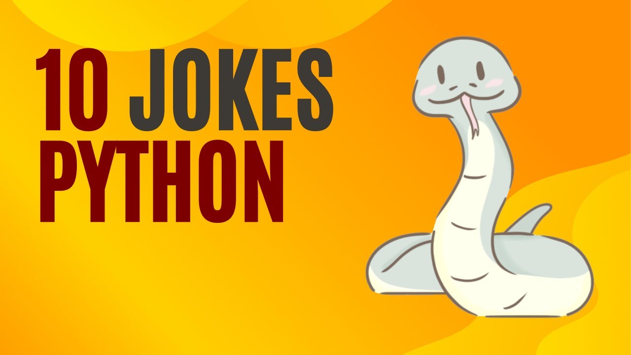 10 Jokes About The Python Programming Language Youtube