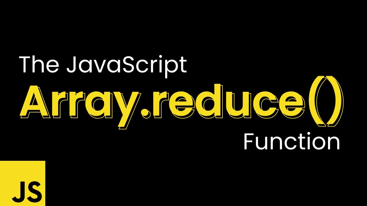 How The Javascript Array Reduce Method Works Youtube