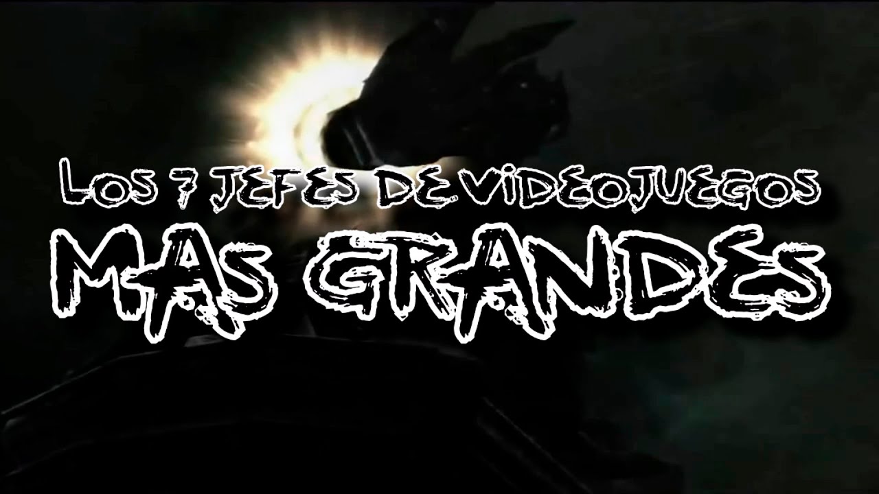 Top Los 7 Jefes Más Grandes En La Historia De Los Videojuegos