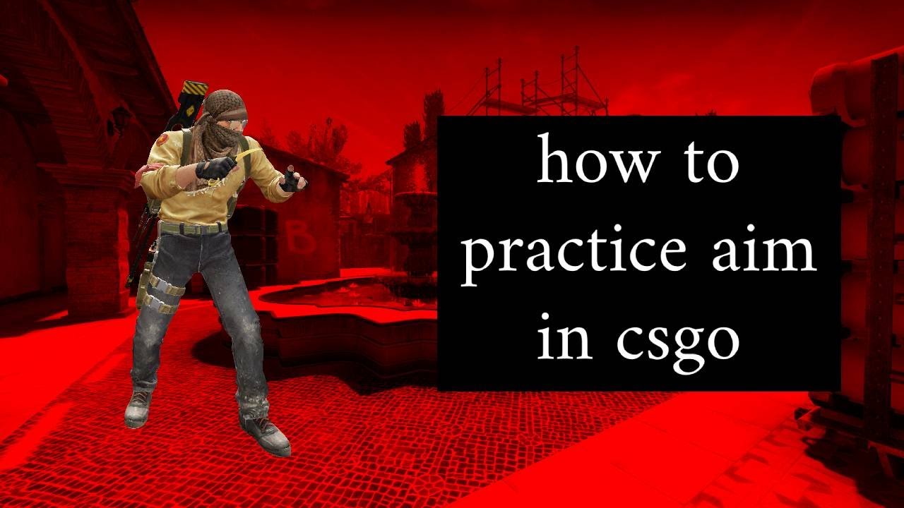 How To Practice Aim In Cs Go Youtube