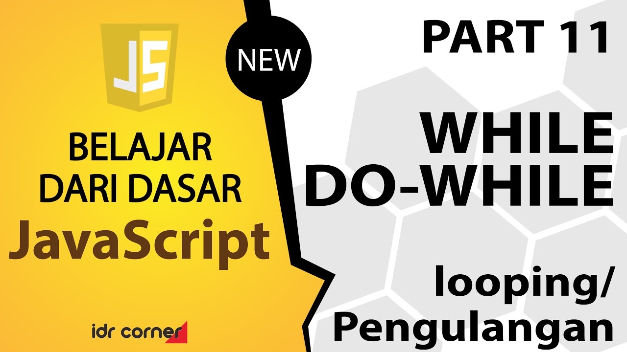 Tutorial Dasar Javascript Part 11 While Do While Youtube