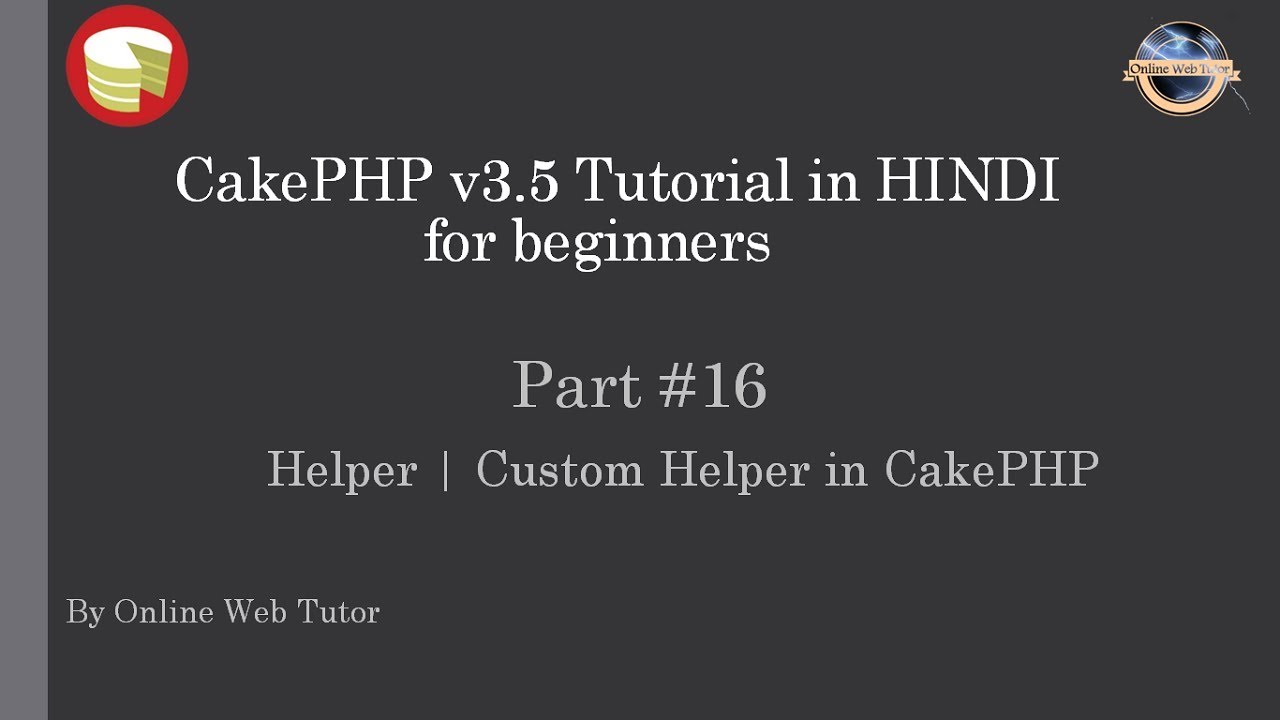 Learn Cakephp V3 5 Tutorial In Hindi For Beginners Part 16 Helper