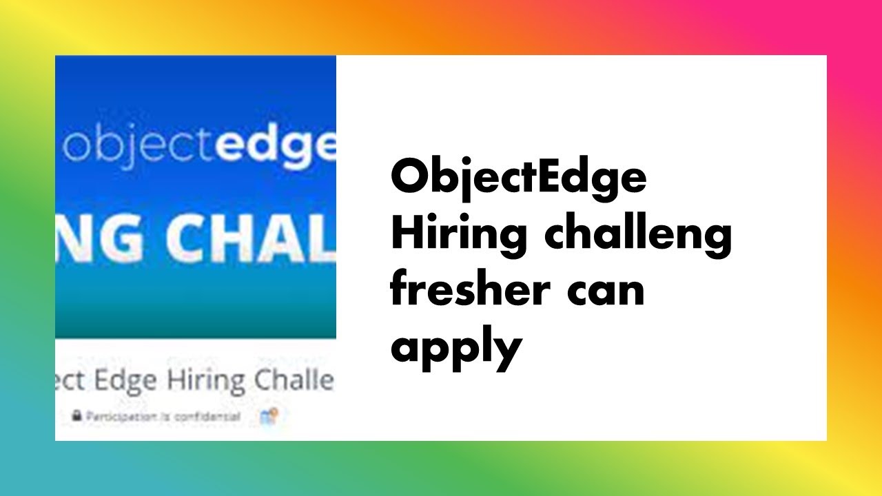 Object Edge Hiring Challenge Freshers Can Apply Job Opportunity