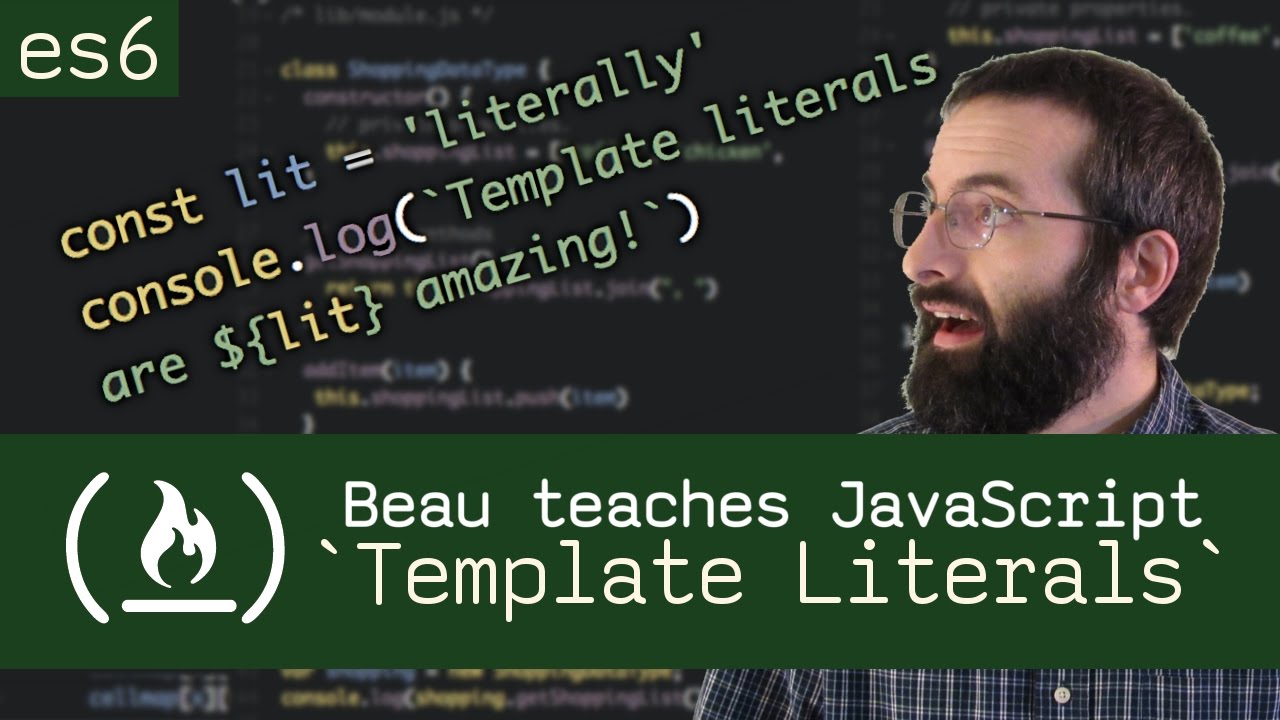 Template Literals Es6 Beau Teaches Javascript Youtube