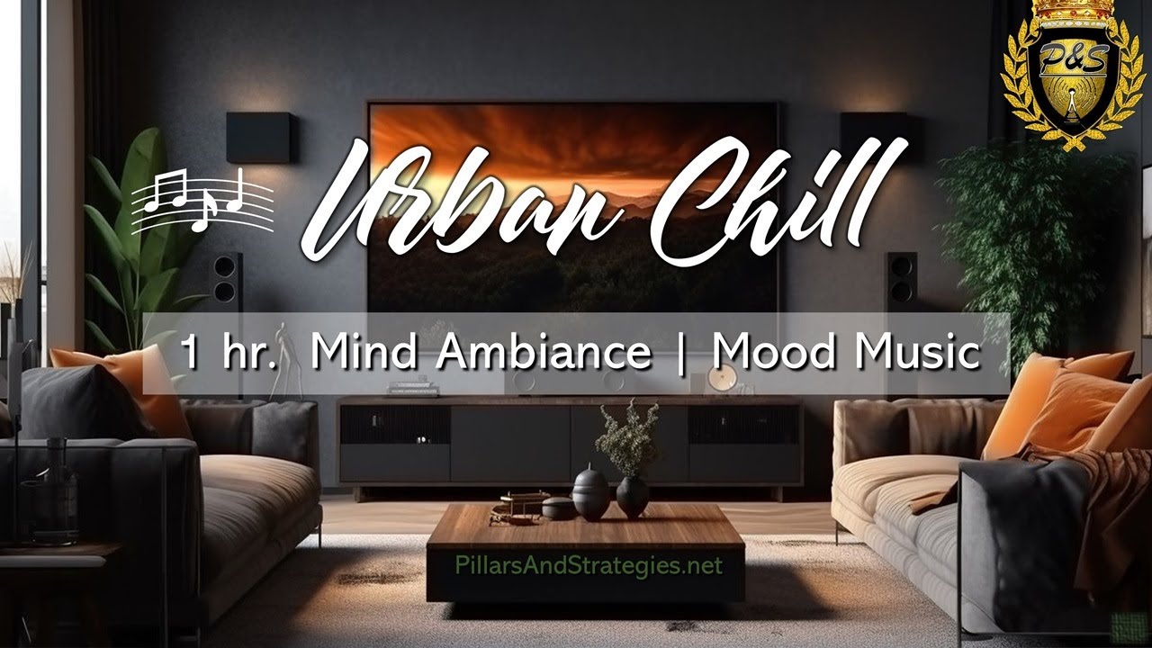 Urban Chill Vibe Music 1 Hr Mind Ambiance For Reflective Mood