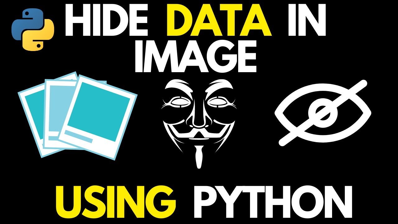 How To Hide Data Inside An Image Steganography Using Python Youtube