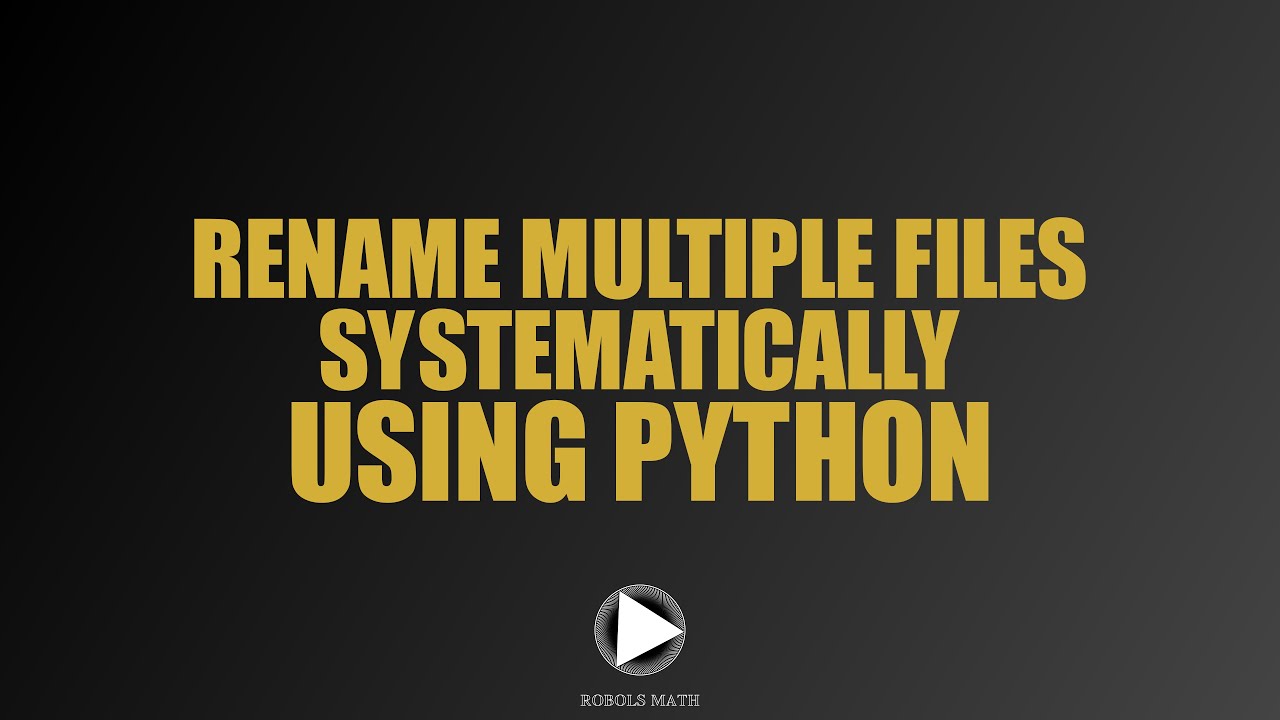 How To Rename Multiple Files Using Python Youtube