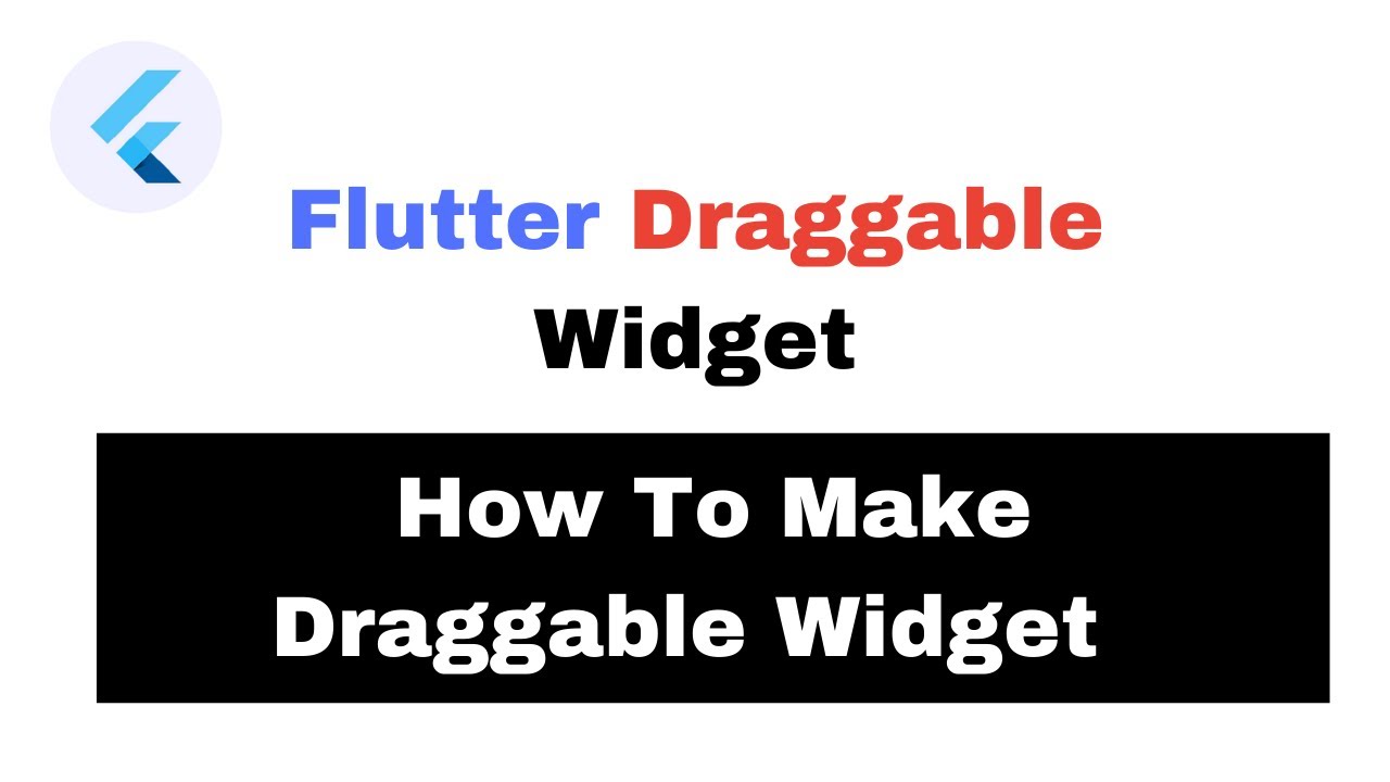 Flutter Draggable Widget Youtube