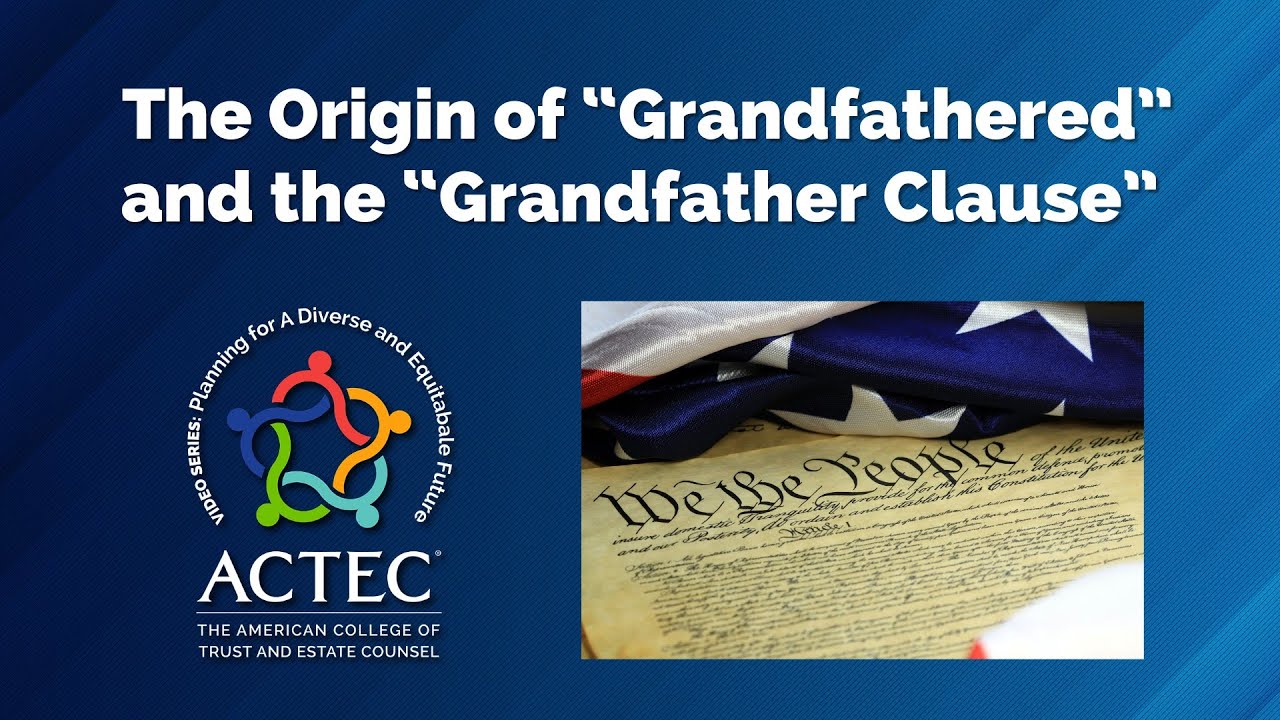 The Origin Of Grandfathered And The Grandfather Clause Youtube