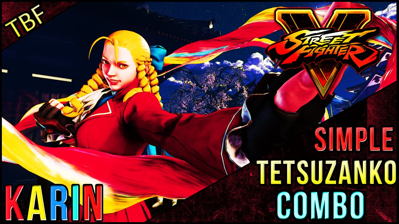 Street Fighter 5 Karin Tetsuzanko Combo Simple Youtube