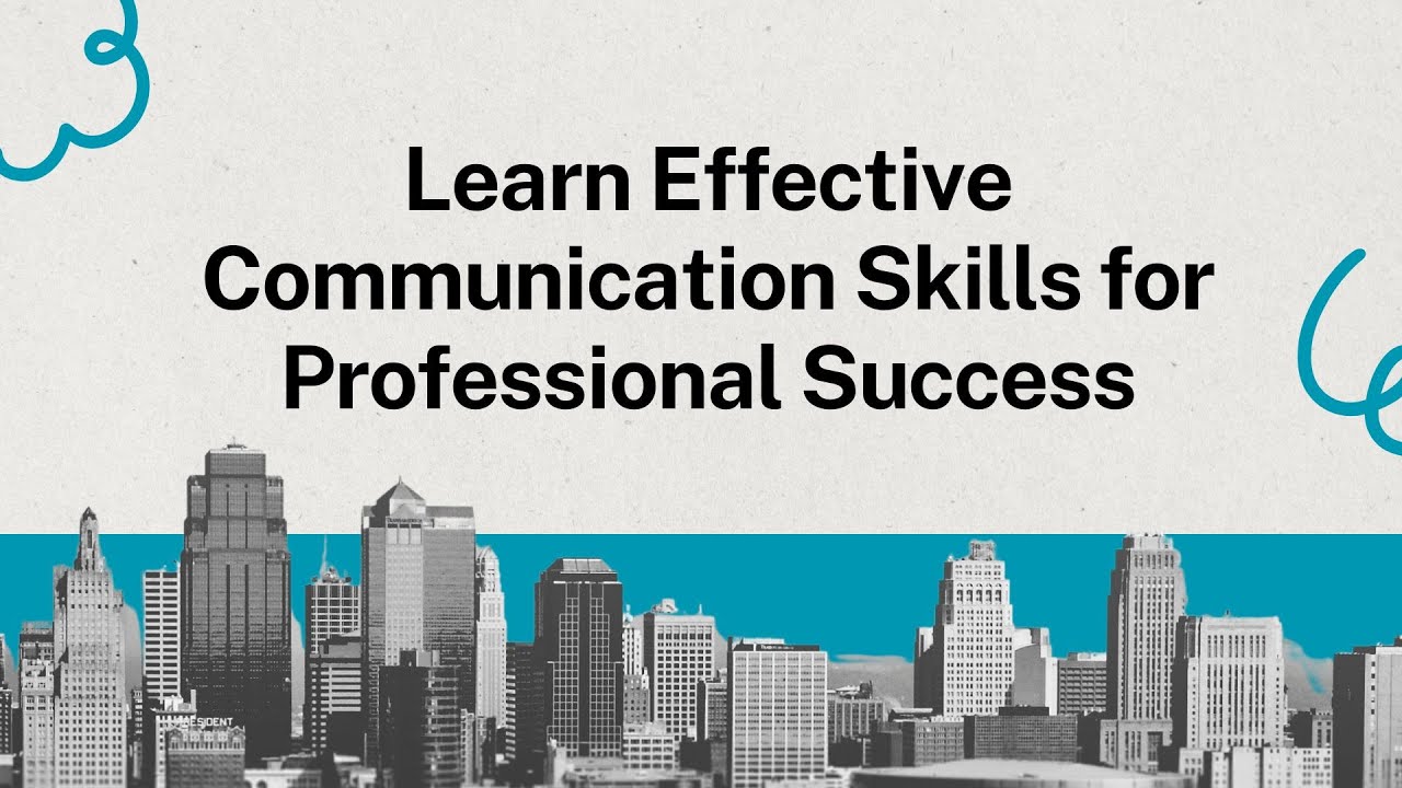 Learn Effective Communication Skills For Professional Success Online