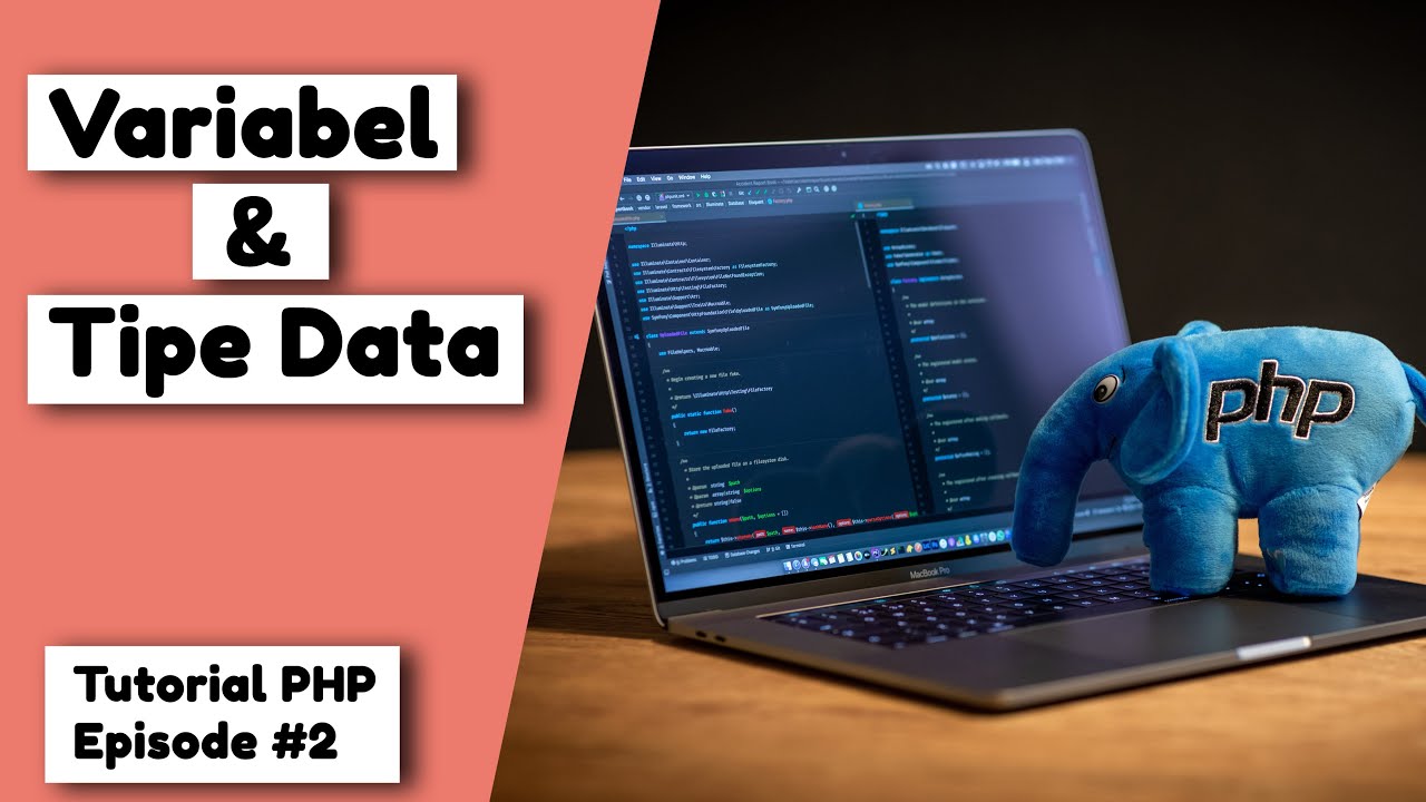 Mengenal Variabel Dan Tipe Data Dalam Php Tutorial Php 2 Youtube