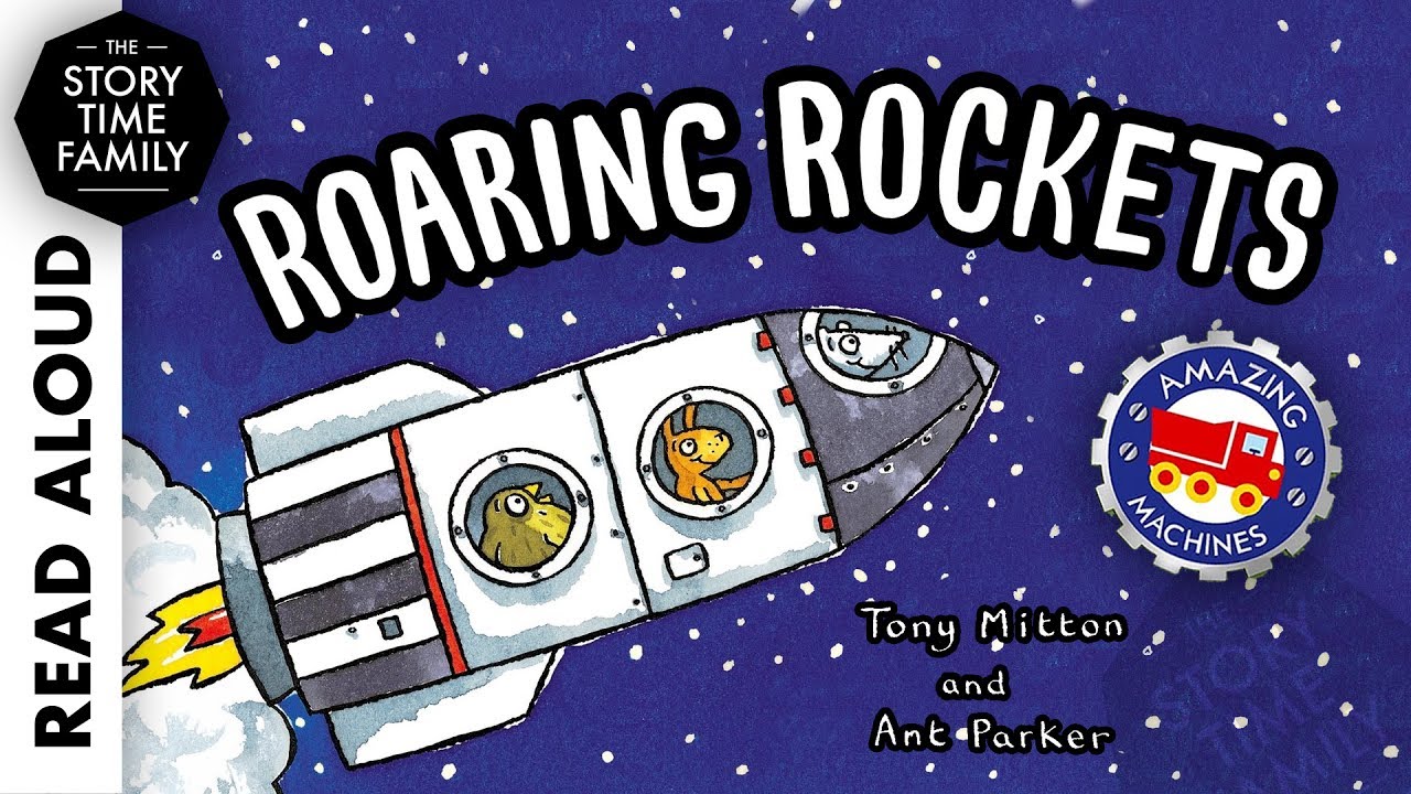 Roaring Rockets By Tony Mitton Read Aloud Stories For Kids Youtube