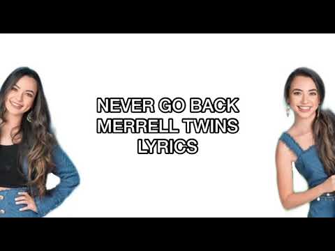 Merrell Twins Never Go Back Lyrics Youtube