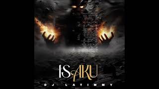 Isaku Dj Latimmy Official Audio Djlatimmy Mp3 Music & Mp4 video downloads