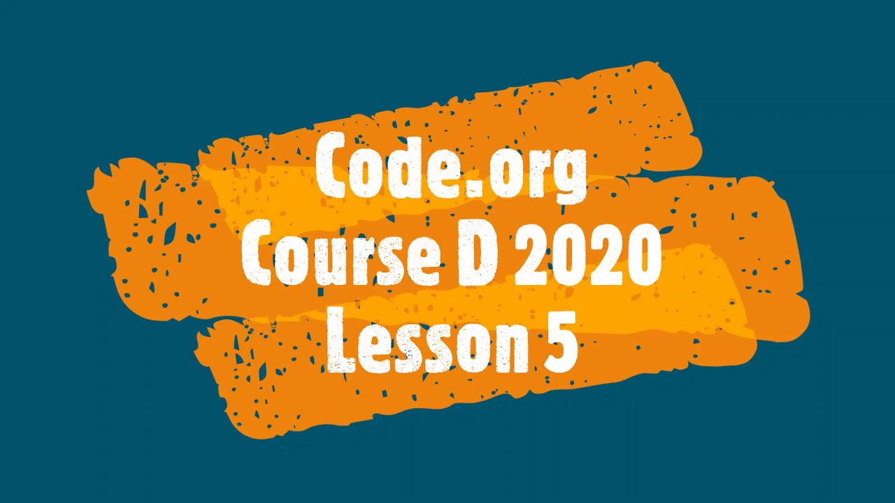 Code Org Course D Lesson 5 Youtube
