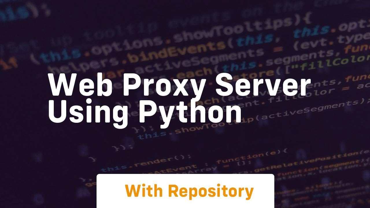 Web Proxy Server Using Python Youtube