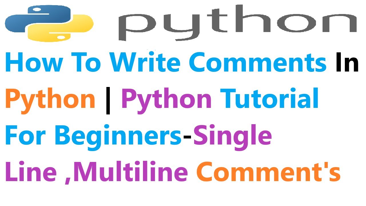 How To Write Comments In Python Python Tutorial For Beginners Single