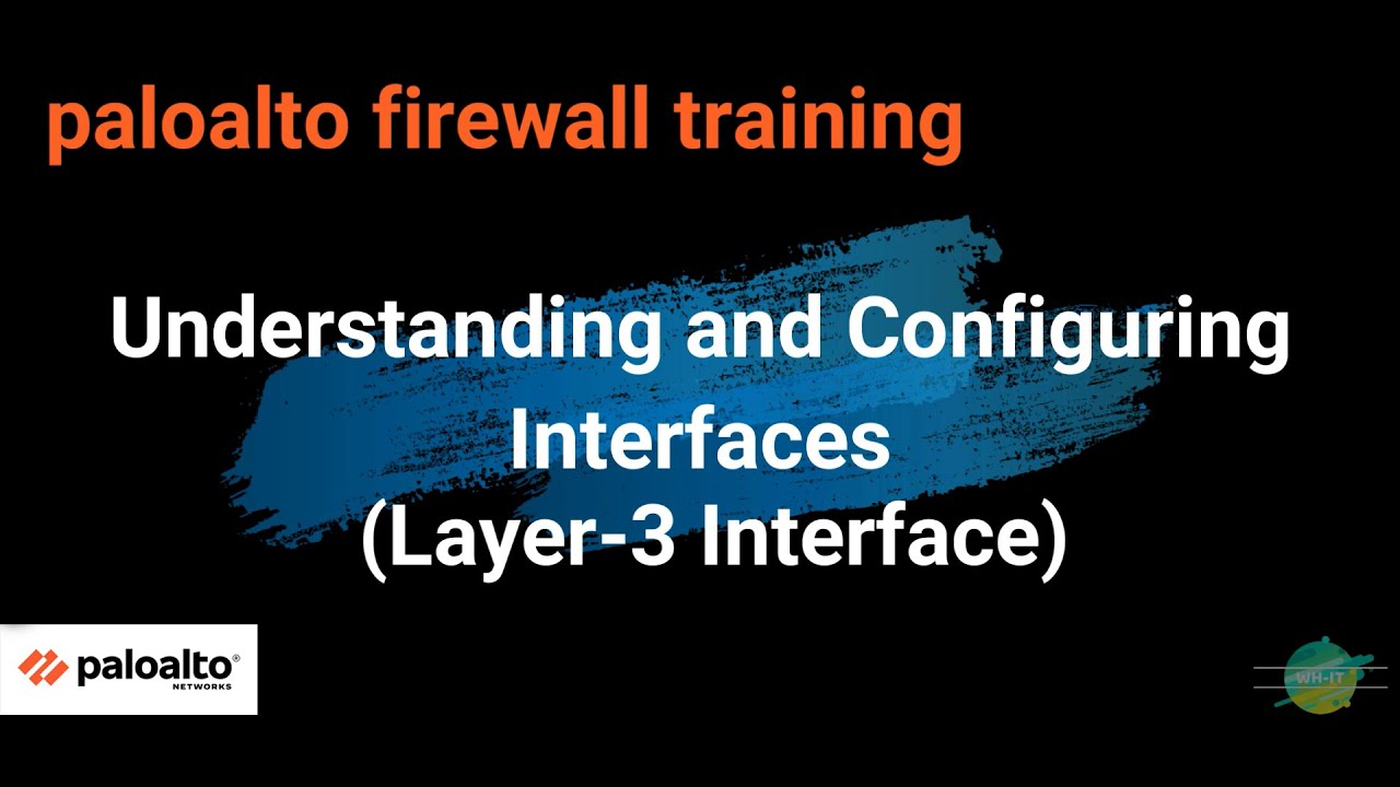 13 Understanding And Configuring Interfaces Layer 3 Interface Palo