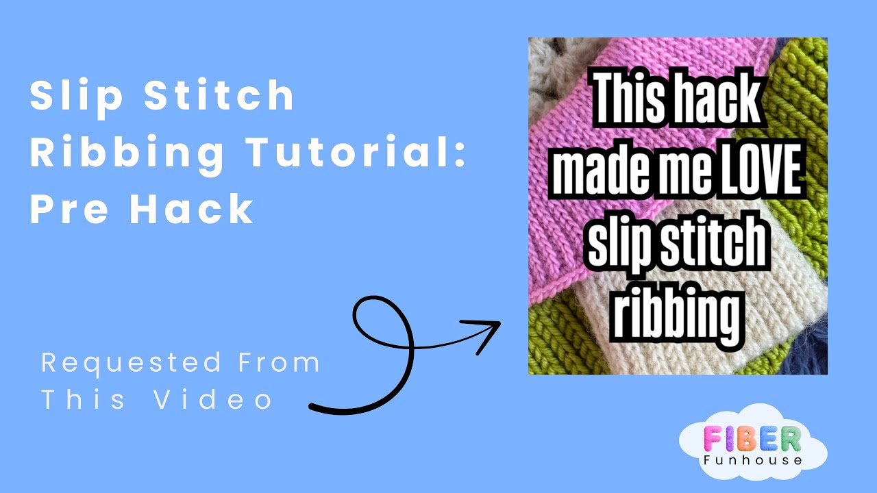 Slip Stitch Ribbing Pre Hack Youtube