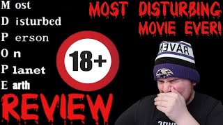 Most Disturbed Person On Planet Earth Mdpope 1 Movie Re Review ...