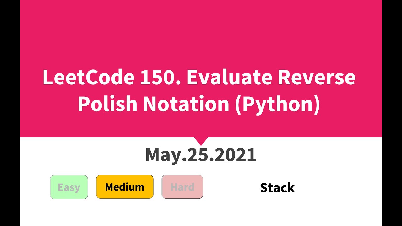 Leetcode 150 Evaluate Reverse Polish Notation Python Youtube
