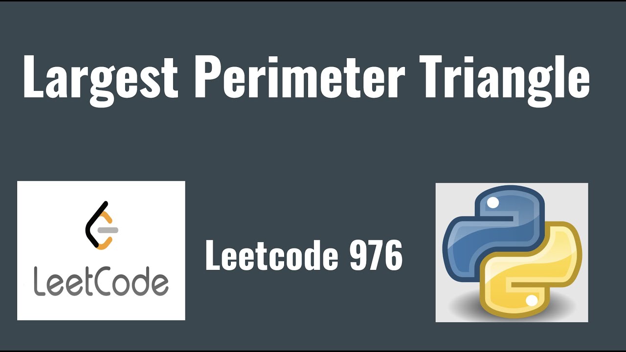 Leetcode 976 Largest Perimeter Triangle Youtube