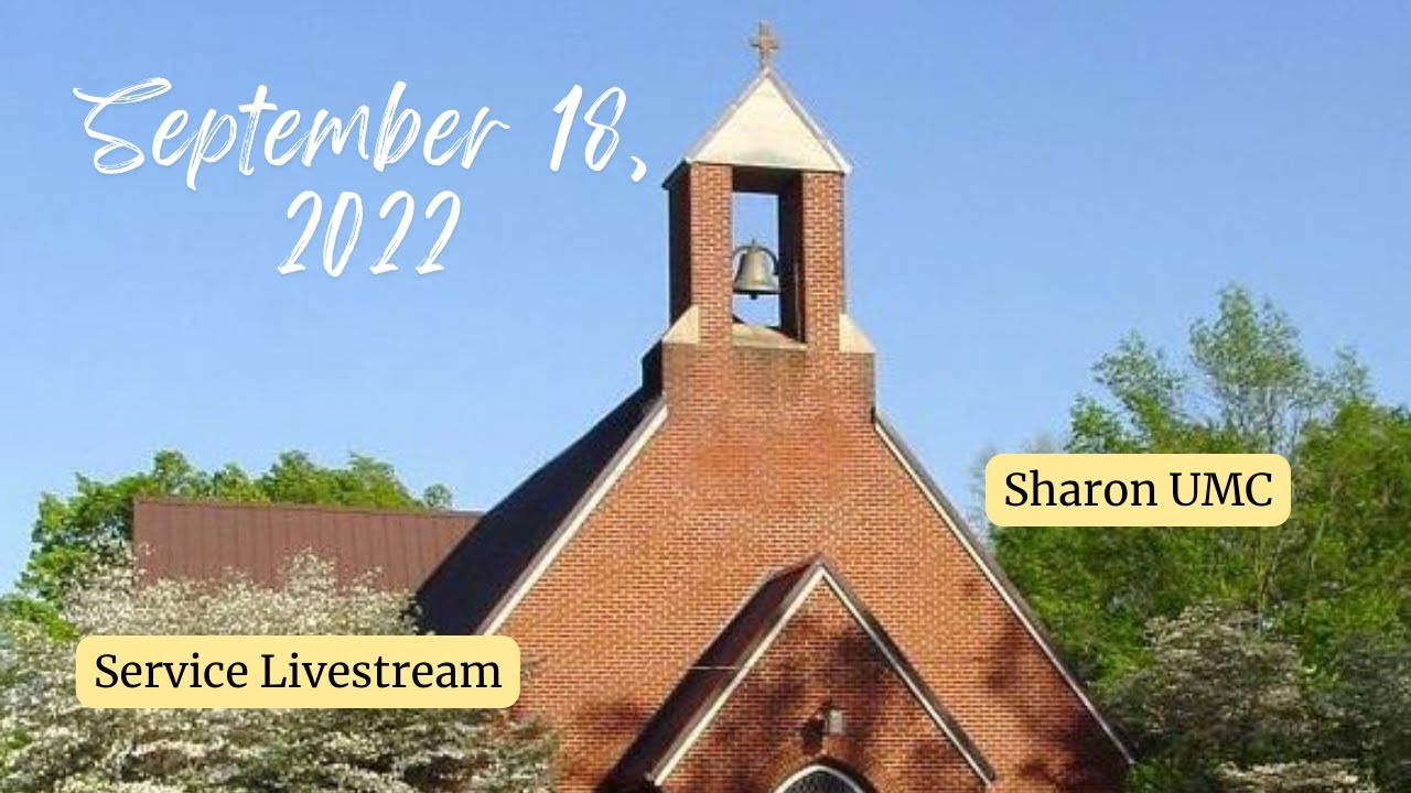 Sharon Umc September 18 2022 Youtube