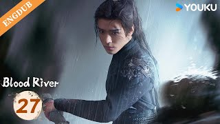 Blood River Ep27 Gong Jun Peng Xiaoran Qiao Zhenyu Chang Huasen Youku Youku English Get App Now ...