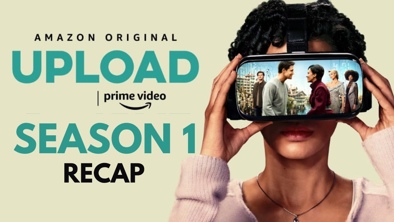 Upload Season 1 Recap Youtube