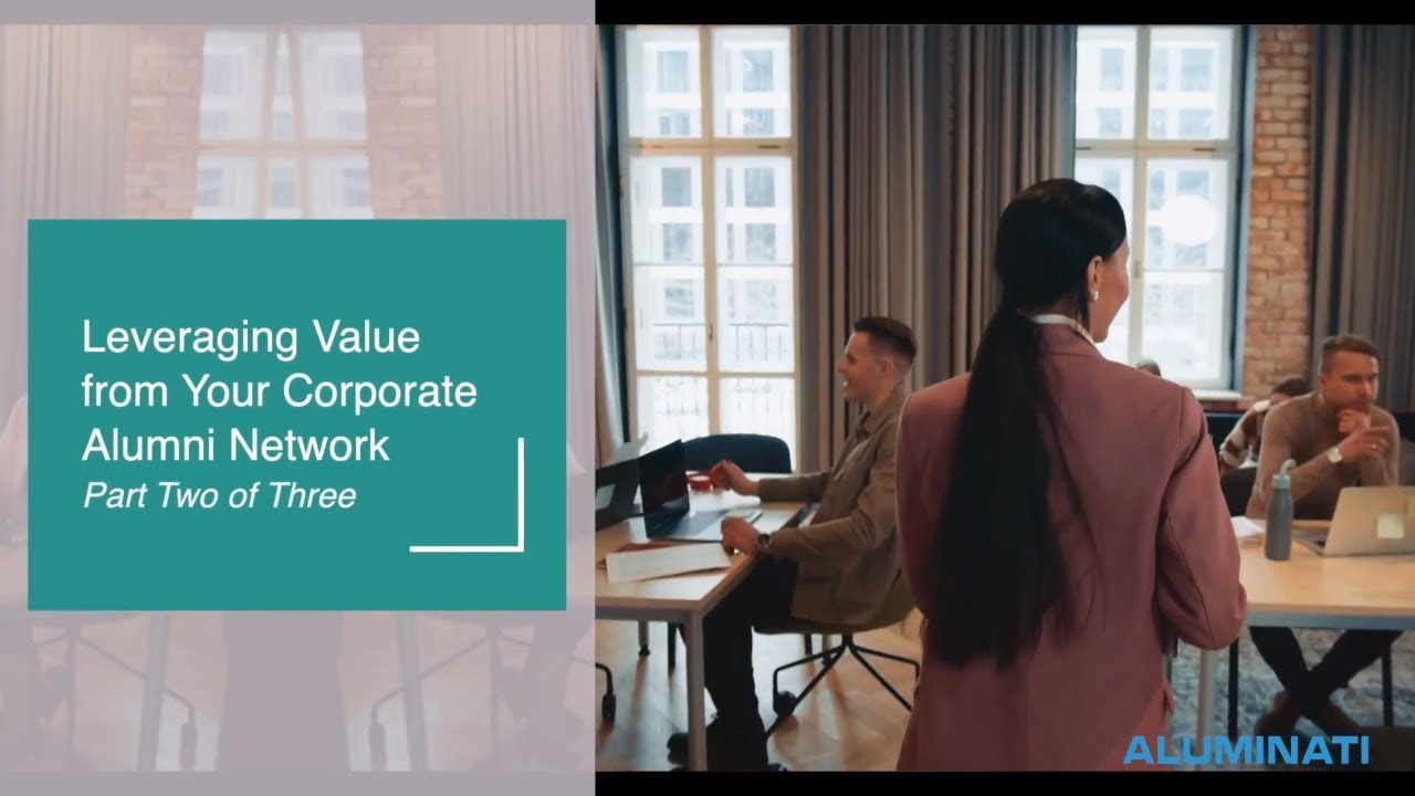 рџ Watch Now Leveraging Value From Your Corporate Alumni Network вђ Part