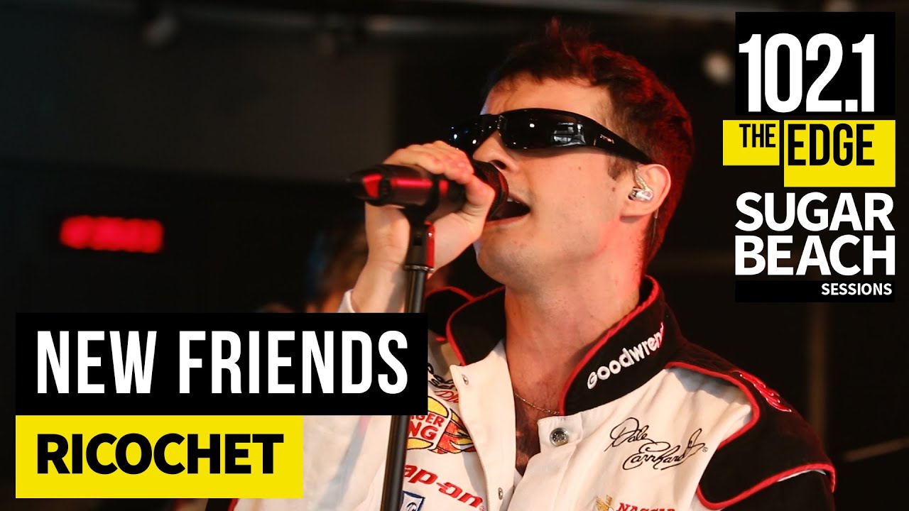 New Friends Ricochet Live At The Edge Youtube