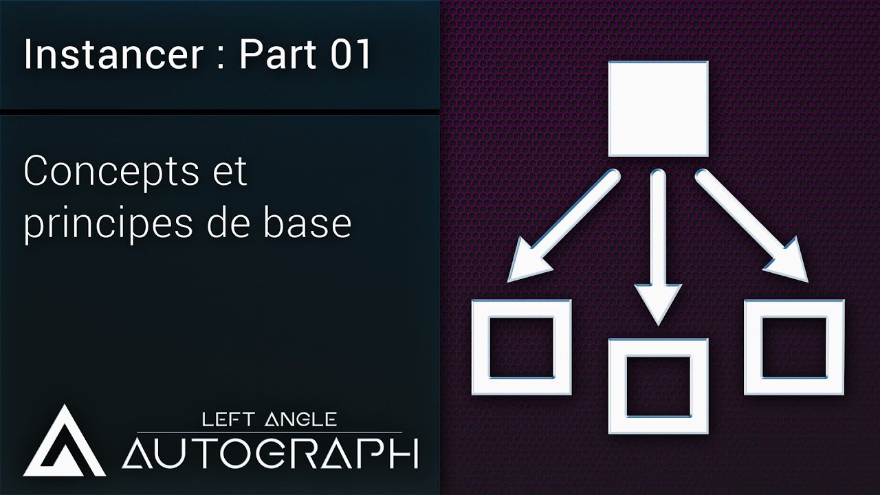 Instancer Concepts Et Principes De Base Youtube
