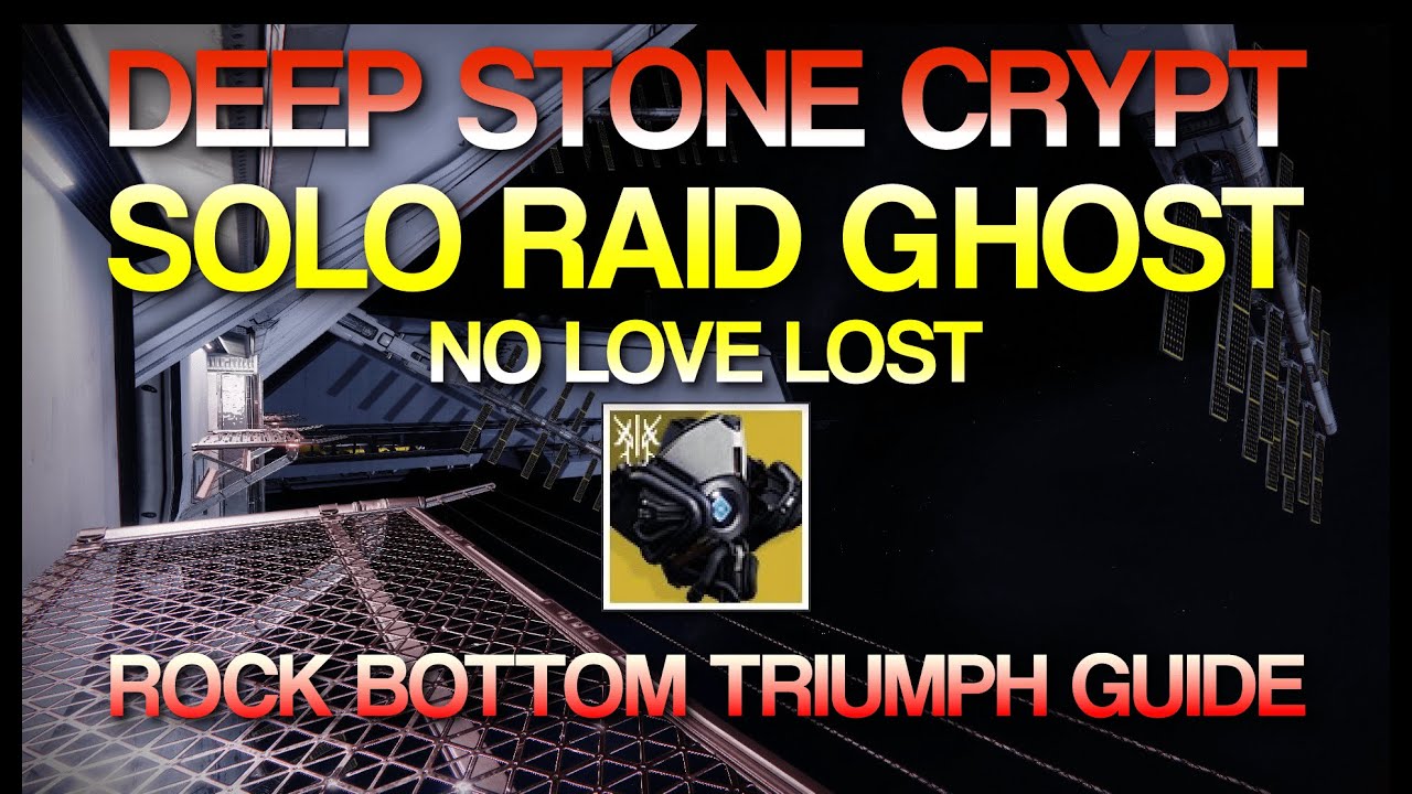 Solo Exotic Raid Ghost No Love Lost Deep Stone Crypt Destiny 2