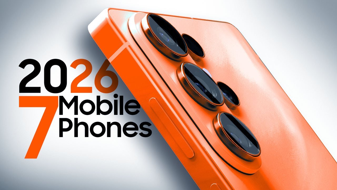 Top 7 Best New Upcoming Smartphones 2026 Real Game Changing Flagship