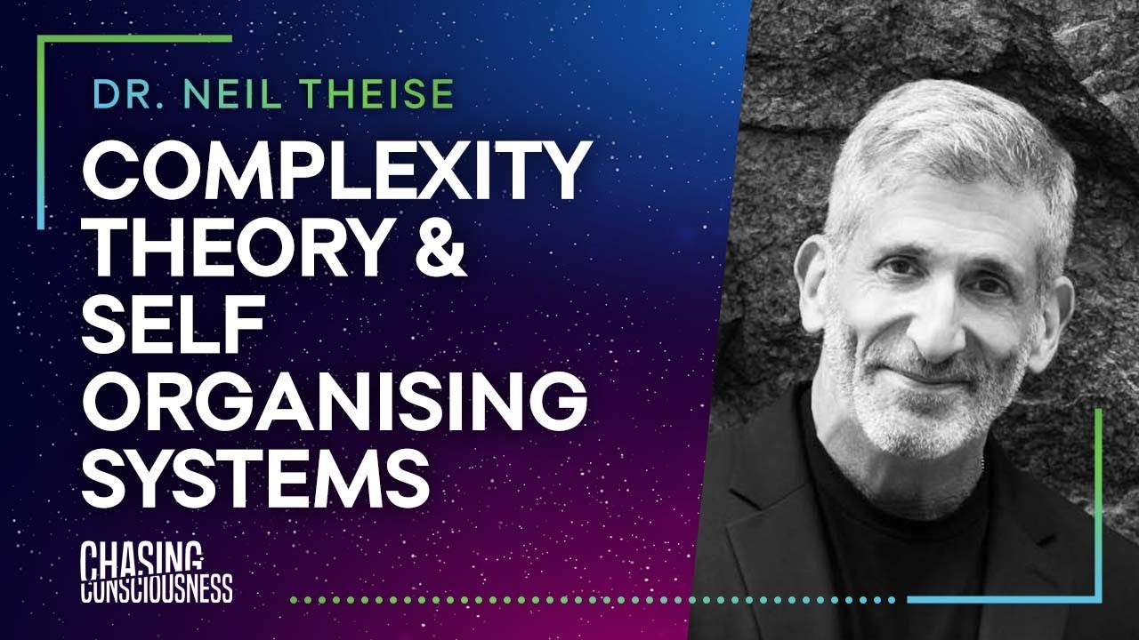 Complexity Theory Self Organising Systems Dr Neil Theise 55 Youtube