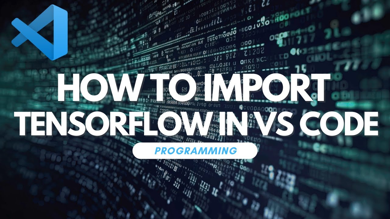 How To Import Tensorflow In Visual Studio Code Youtube