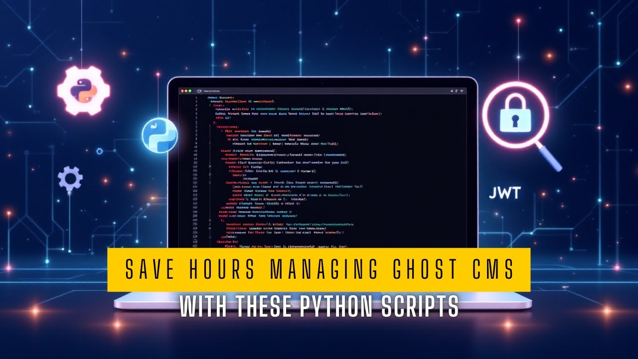 Save Hours Managing Ghost With These Python Scripts 032 Ghost