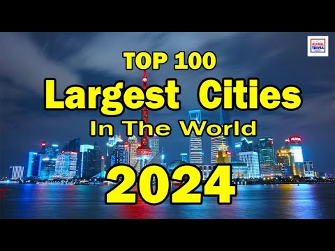 Top 100 Largest City In The World 2024 Youtube