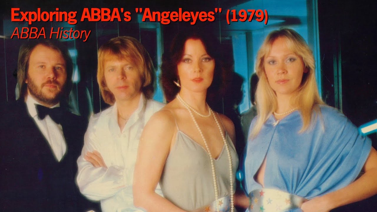 Exploring Abba S Angeleyes 1979 Abba History 4k Youtube