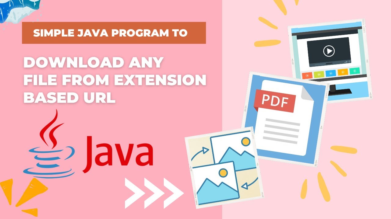 Download Any File From Extension Based Url Using Java Program Youtube
