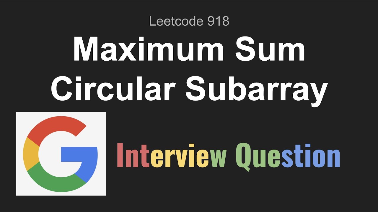 Leetcode 918 Maximum Sum Circular Subarray Youtube