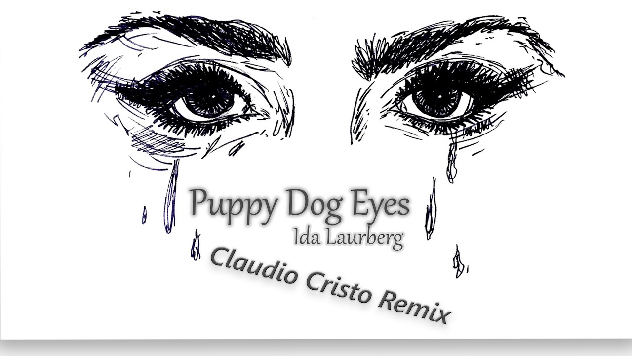Puppy Dog Eyes Ida Laurberg Claudio Cristo Remix Youtube
