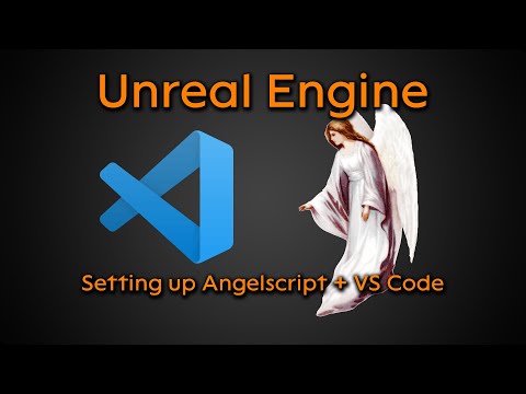Unreal Engine Setting Up Angelscript Vs Code Youtube