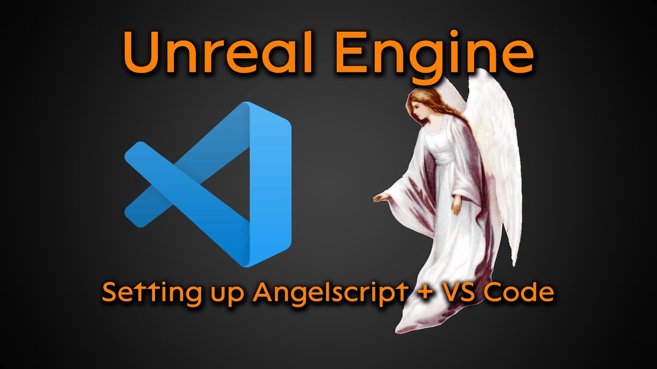 Unreal Engine Setting Up Angelscript Vs Code Youtube