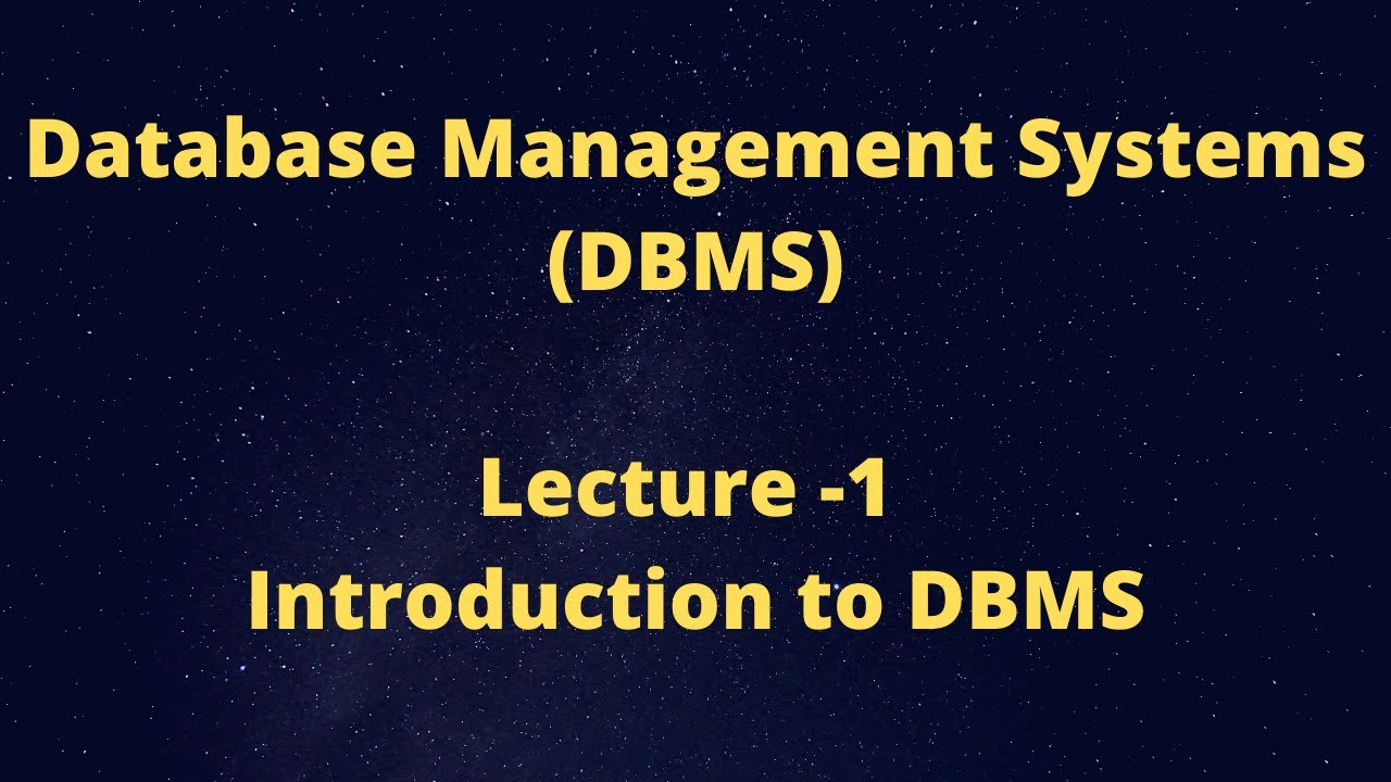 Introduction To Database Management Systems Dbms Lecture 1 Dbms